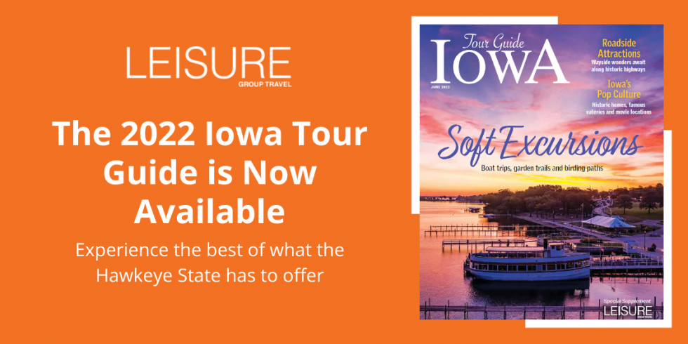 The 2022 Iowa Tour Guide Provides Inspiration for Group Travel ...